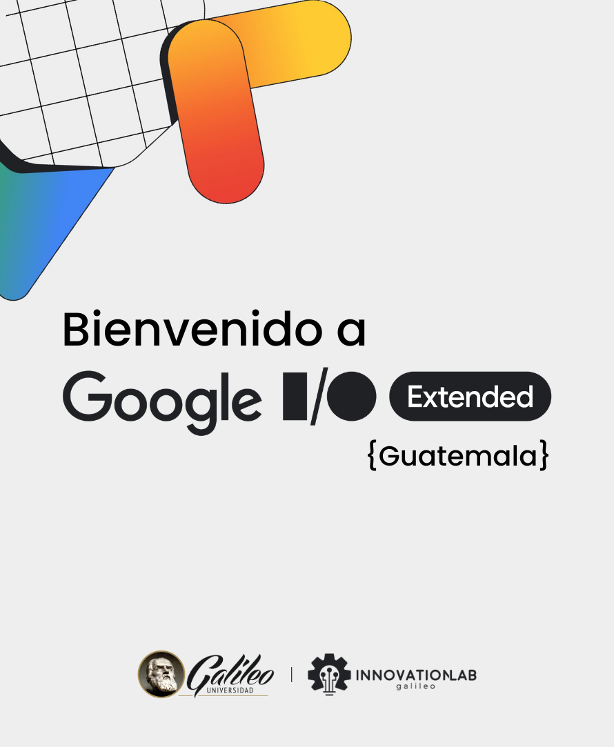 Google I/O Extended 2024 GALILEO - Universidad Galileo Google I/O Extended 2024 GALILEO - Universidad Galileo