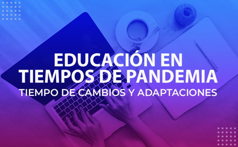 Webinar: Educación (virtual) en Tiempos de Pandemia | FACED